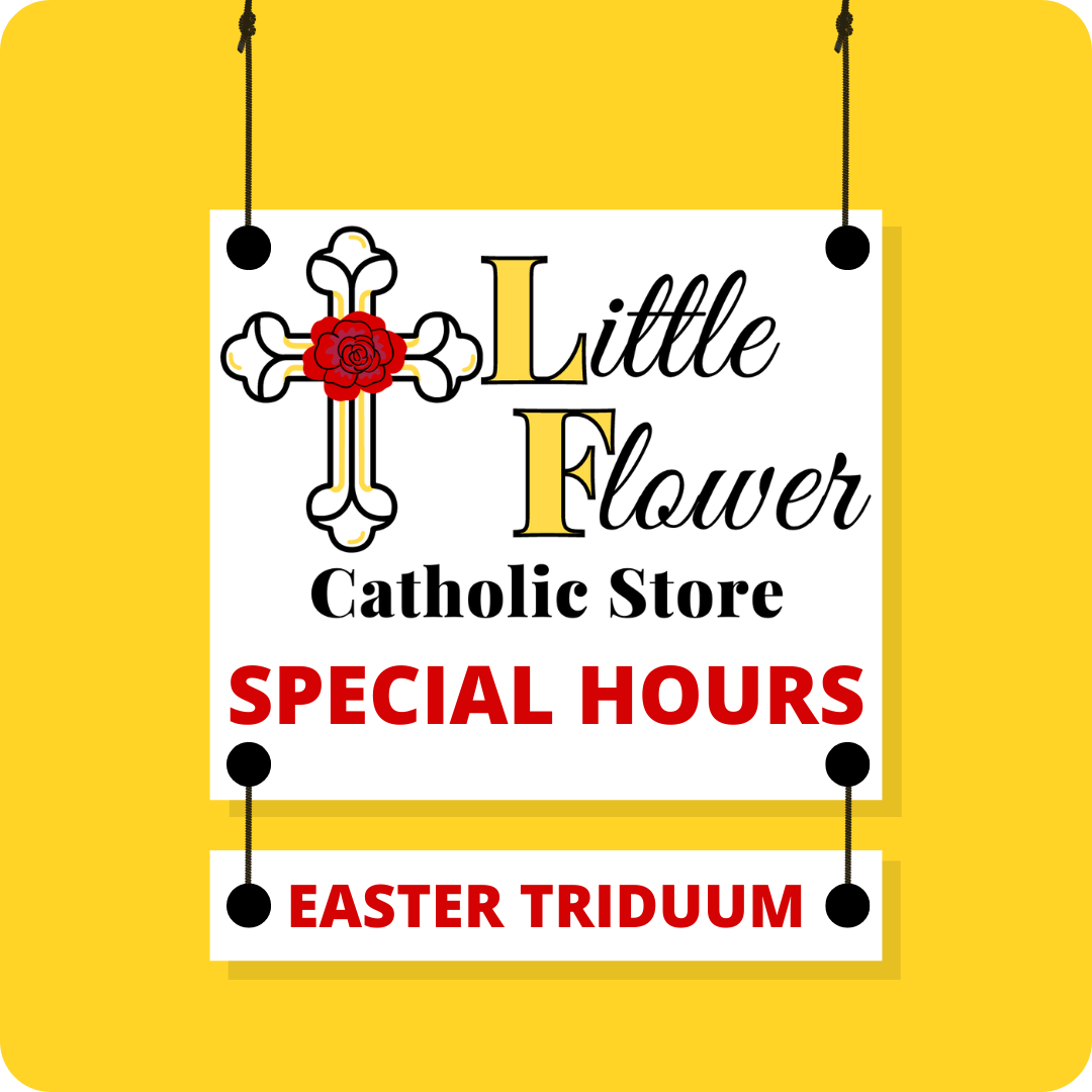 Catholic Store Triduum Hours — Little Flower Basilica