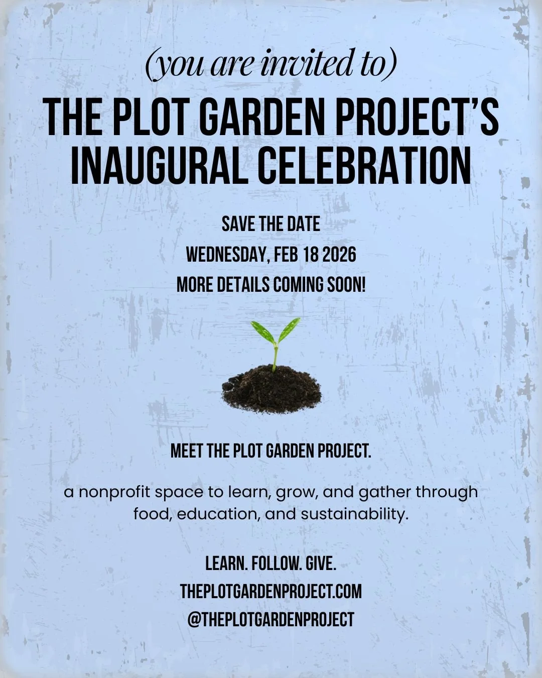 The Plot Garden Project INAUGURAL KICK-OFF CELEBRATION — theplot