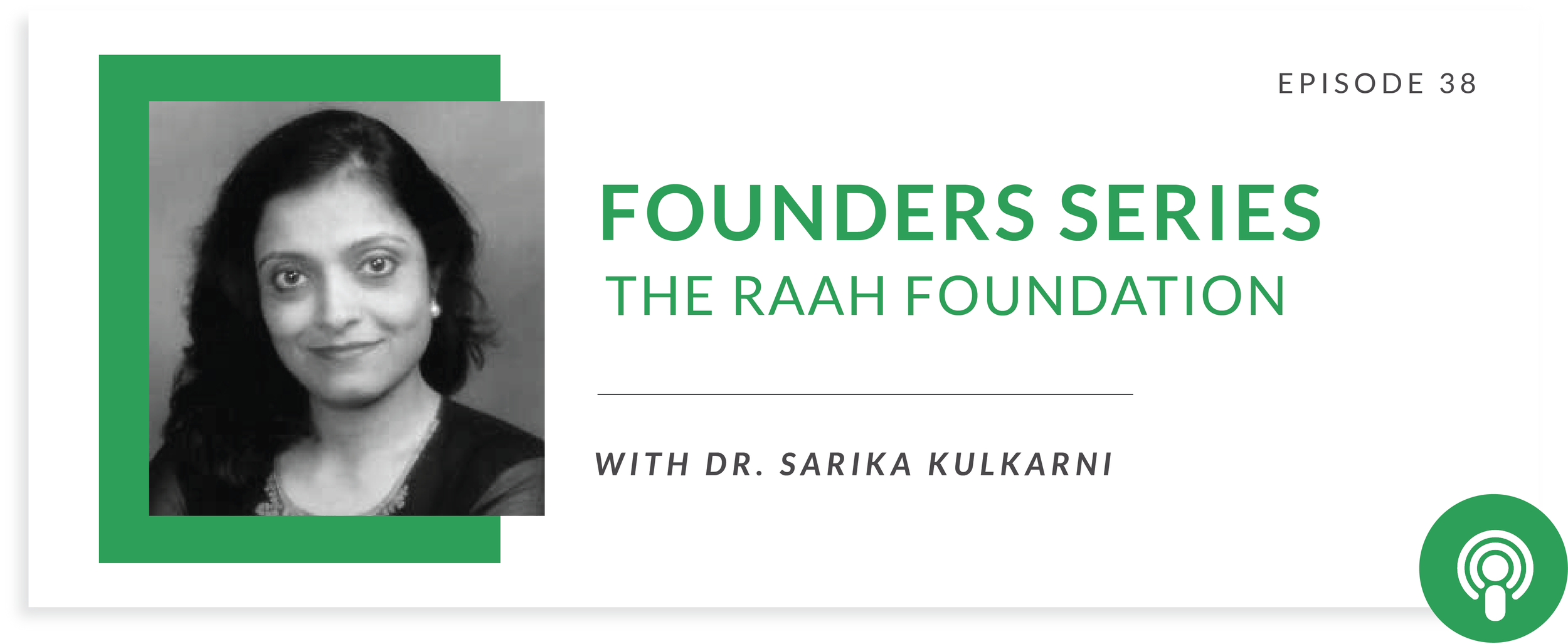 [FOUNDERS SERIES] The Raah Foundation — 7-Figure Fundraising