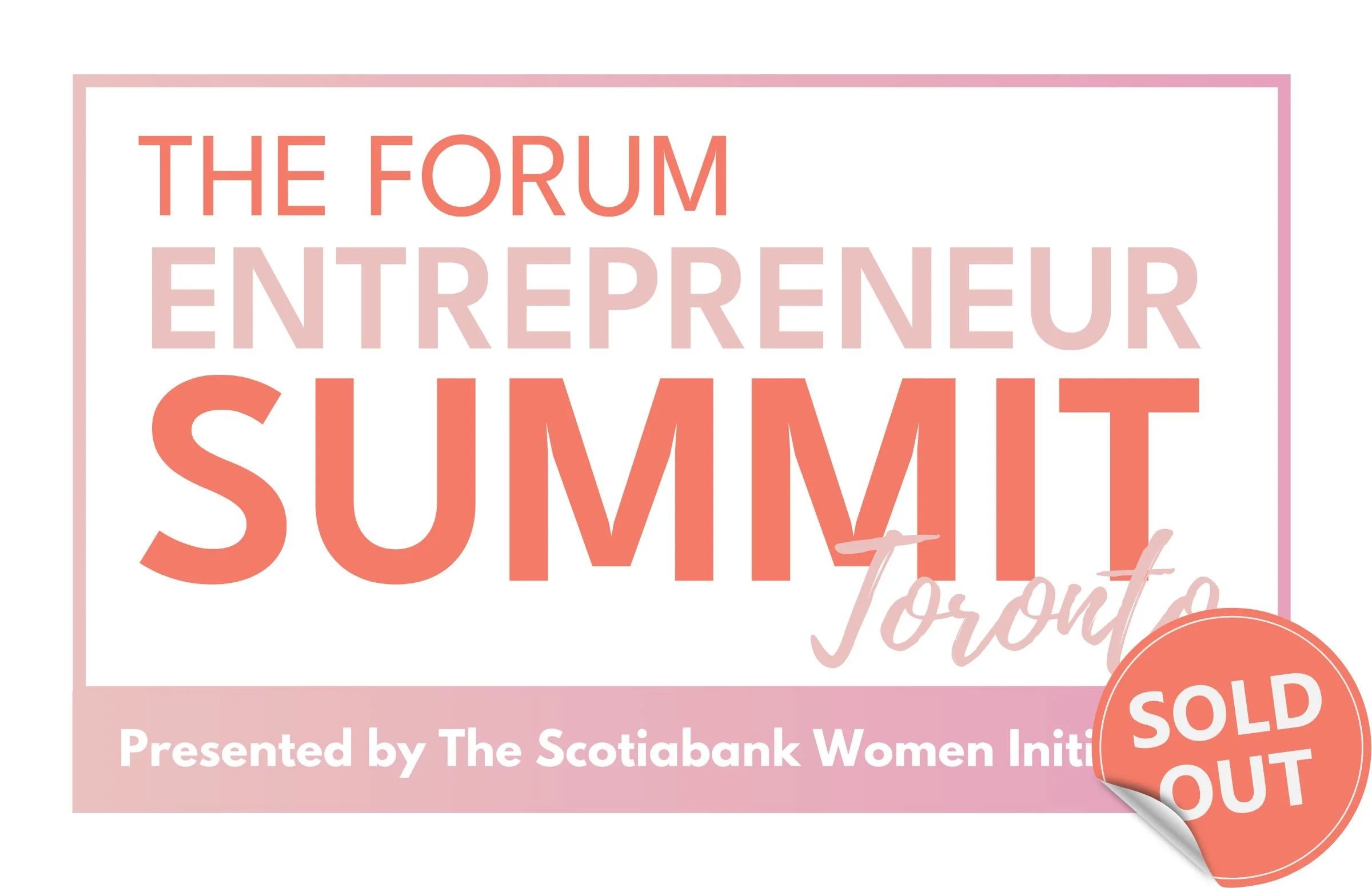The Forum Entrepreneur Summits - Toronto — The Forum