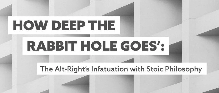 How Deep the Rabbit Hole Goes': The Alt-Right's Infatuation With Stoic ...