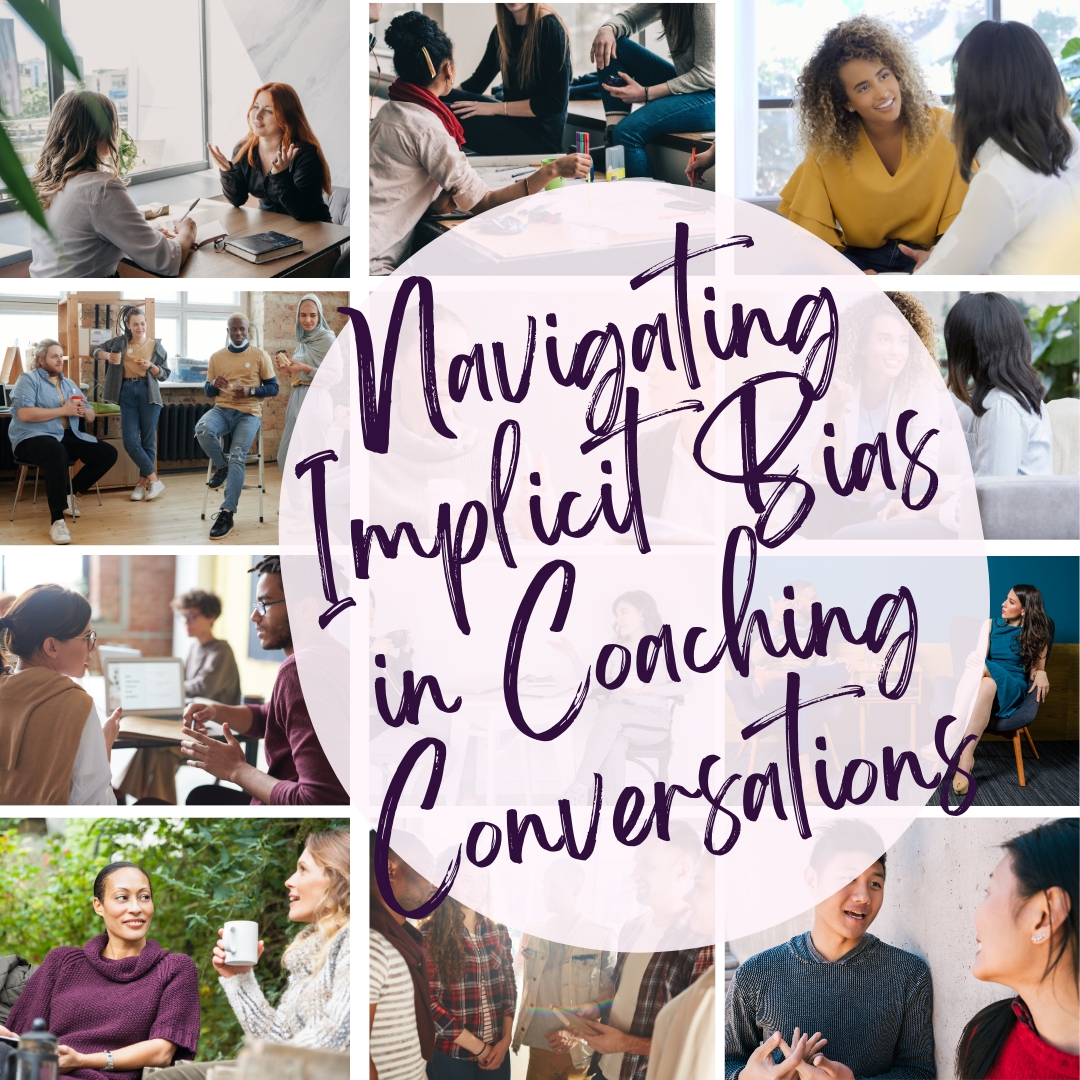 Navigating Implicit Bias in Coaching Conversations — Everyone Deserves ...
