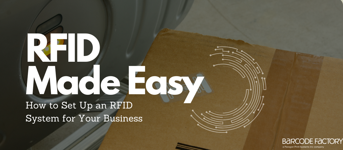 How to Set Up an RFID System for Your Business — BarcodeFactory Blog