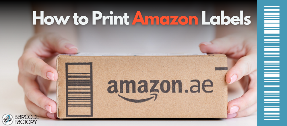 How to Print Amazon FBA Labels the Right Way — BarcodeFactory Blog