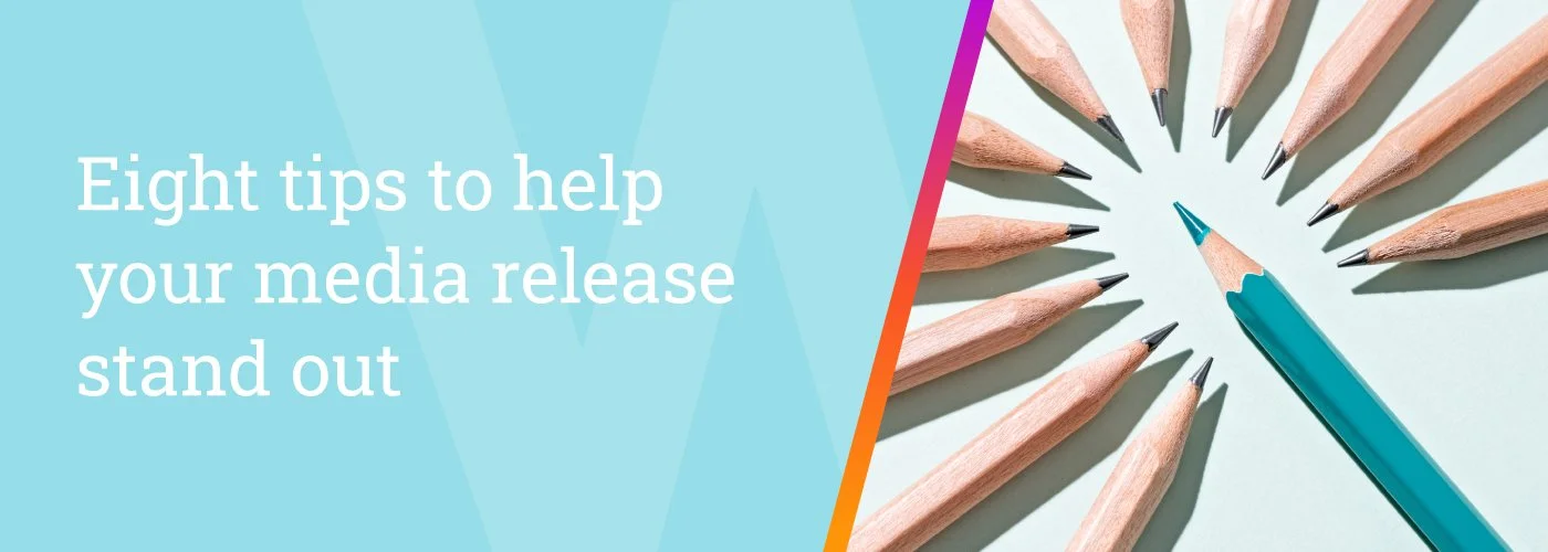 Eight tips for writing a media release — Write Away Communication