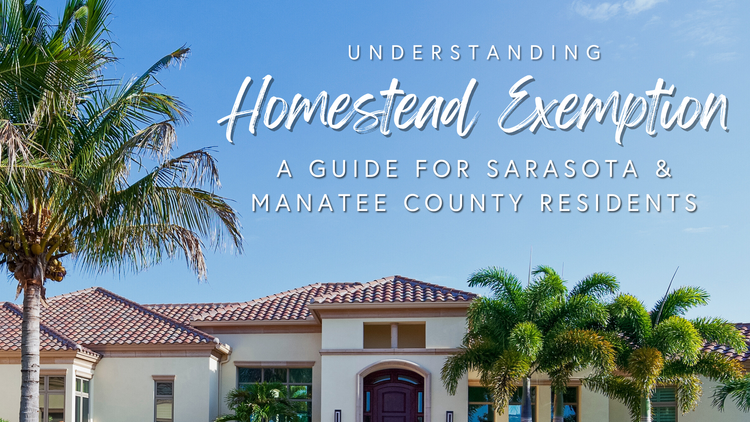 Understanding Homestead Exemption: A Guide for Sarasota and Manatee ...