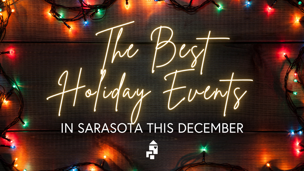 The Best Holiday Events in and Around Sarasota | December 2025 — House ...