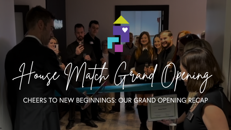 Cheers to New Beginnings: Our Grand Opening Recap — House Match