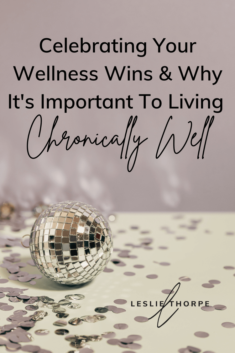 Celebrating Your Wellness Wins & Why It Is Important To Living ...
