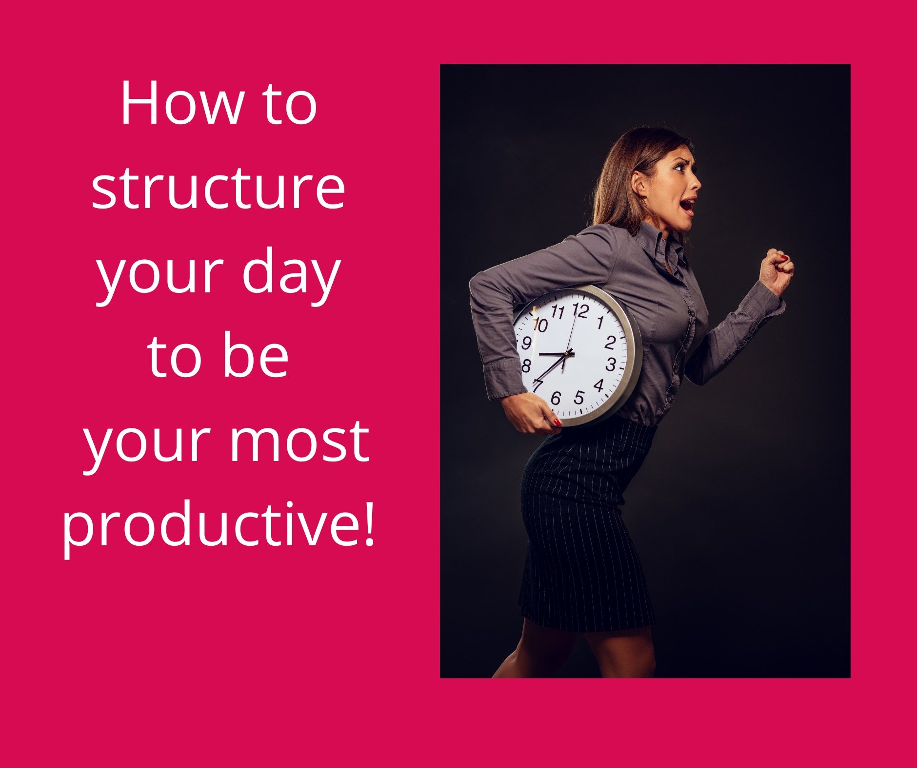 How to structure your day to be your most productive — Virtuali ...