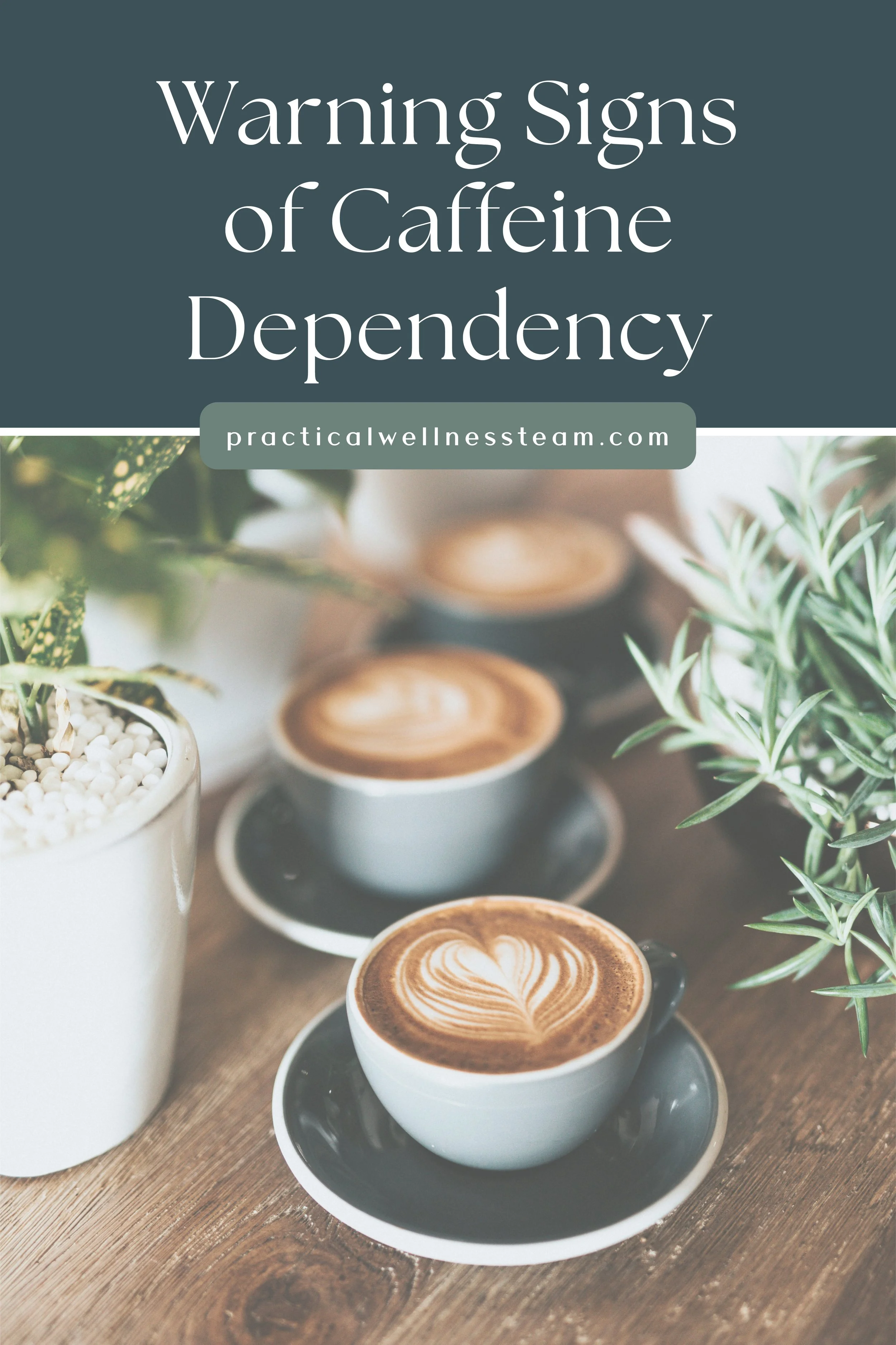 Warning Signs of Caffeine Dependency — Practical Wellness