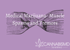 Medical Marijuana- Muscle Spasms and Tremors — CannabisMD TeleMed