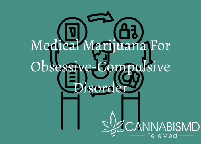 Medical Marijuana For Obsessive-Compulsive Disorder (OCD)