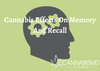 Cannabis Effects On Memory And Recall — CannabisMD TeleMed