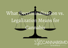 What Decriminalization vs. Legalization Means for Cannabis — CannabisMD ...