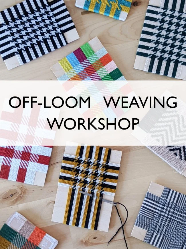Off-Loom Weaving Workshops CLASS 1 — Lark & Bower