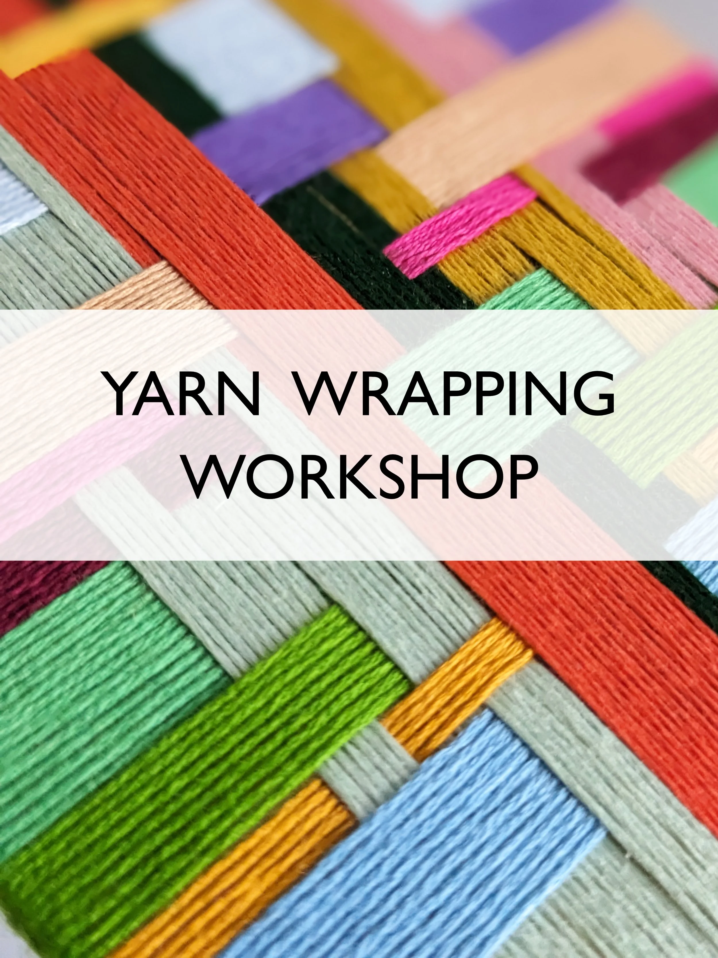 Yarn Wrapping Workshops — Lark & Bower