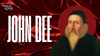 The Life and Legacy of John Dee: Queen Elizabeth I, 007 and Enochian Magic — Evolve + Ascend