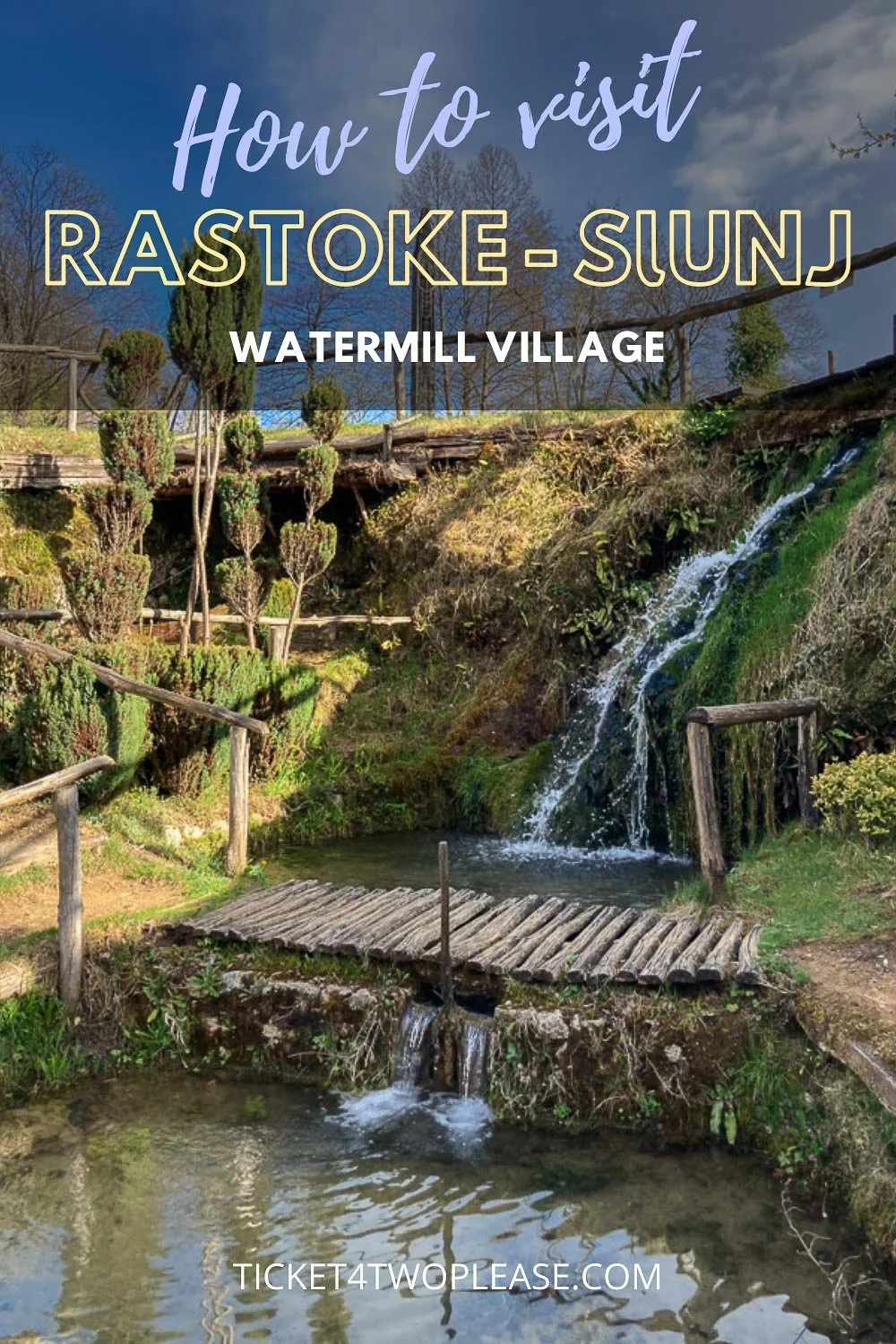 Rastoke (Slunj): A Complete Guide — Ticket 4 Two Please