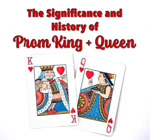 The Significance and History of Prom King and Queen — La Jolie MLN