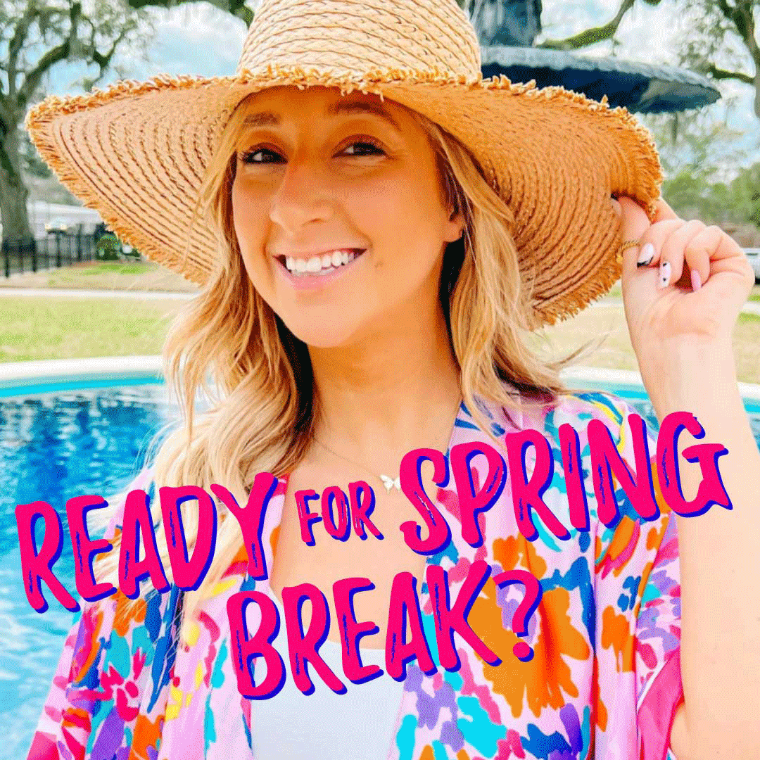 Going Places? Get ready For Spring Break. — La Jolie MLN