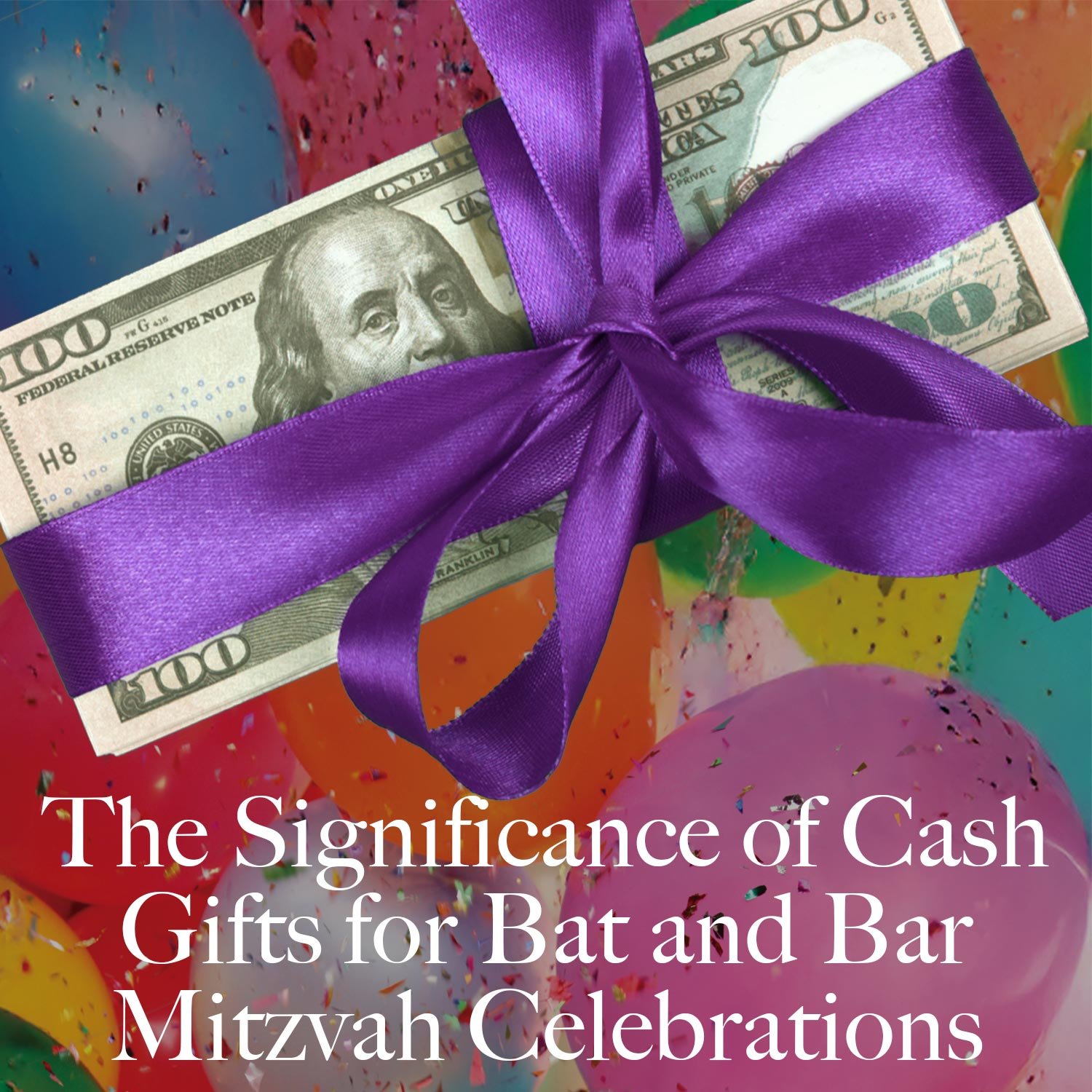 The Significance of Cash Gifts for Bat and Bar Mitzvah Celebrations ...