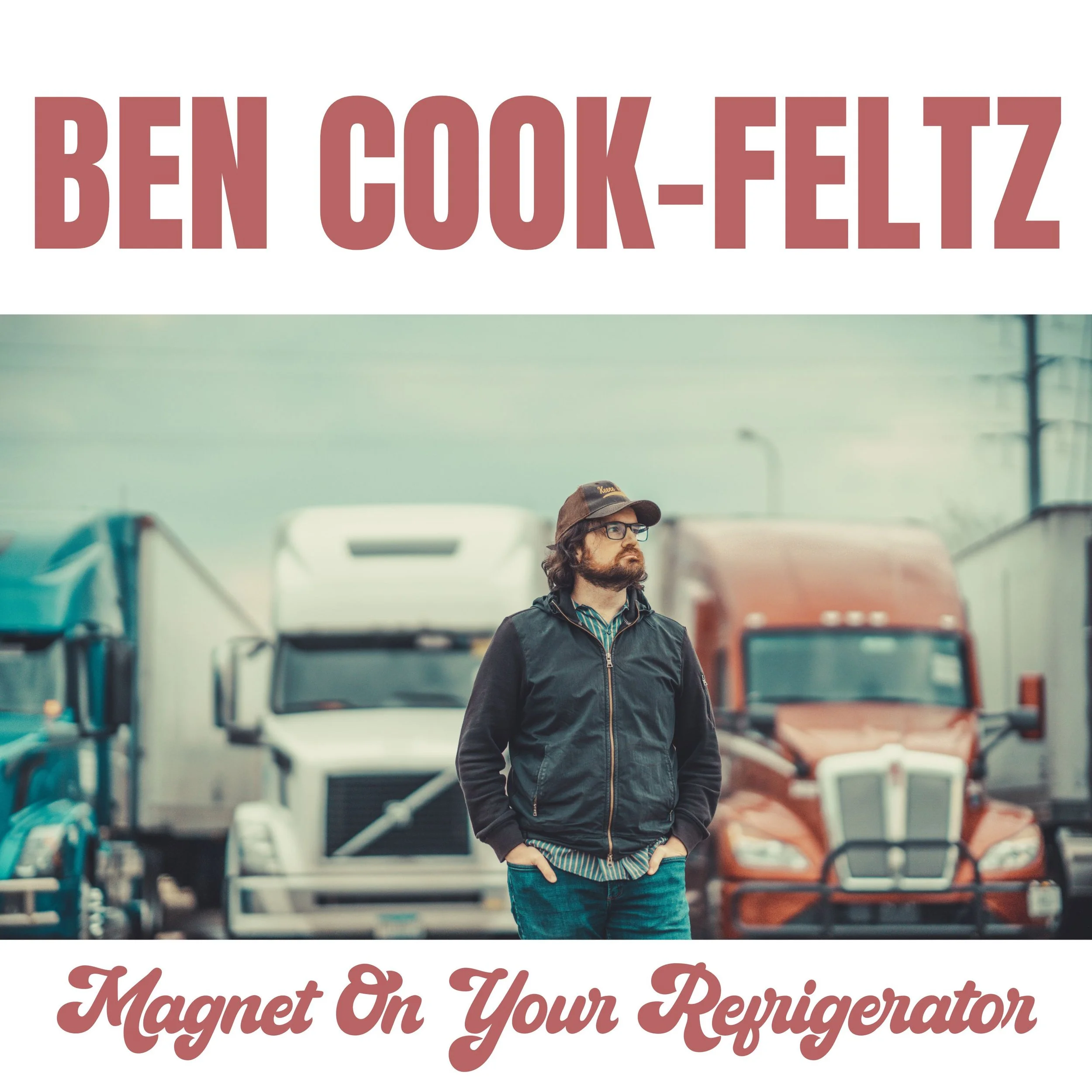 Single Premiere: Ben Cook-Feltz, “Magnet On Your Refrigerator ...