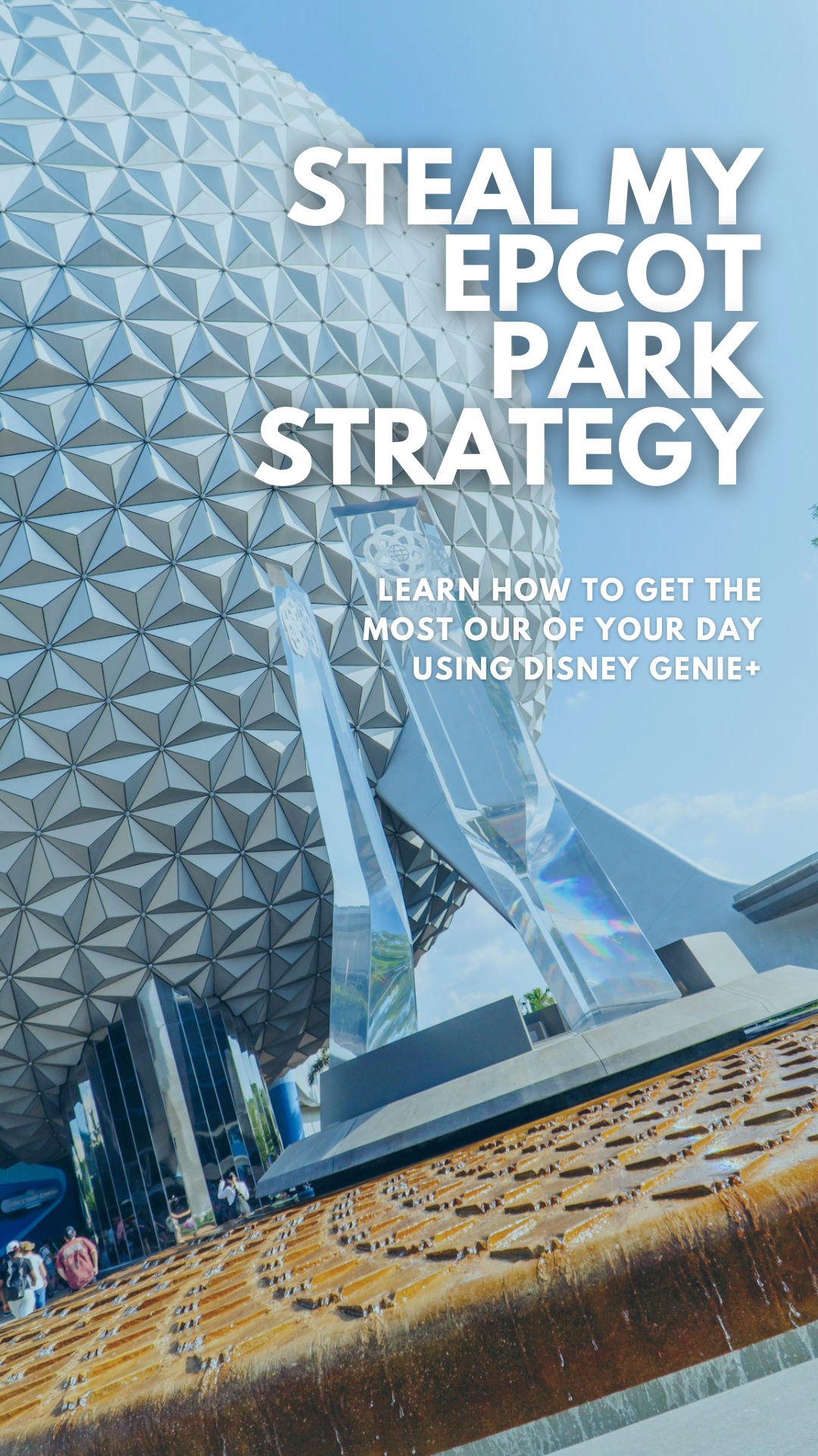 Steal My Epcot Genie+ Strategy — Hemphilly Ever After