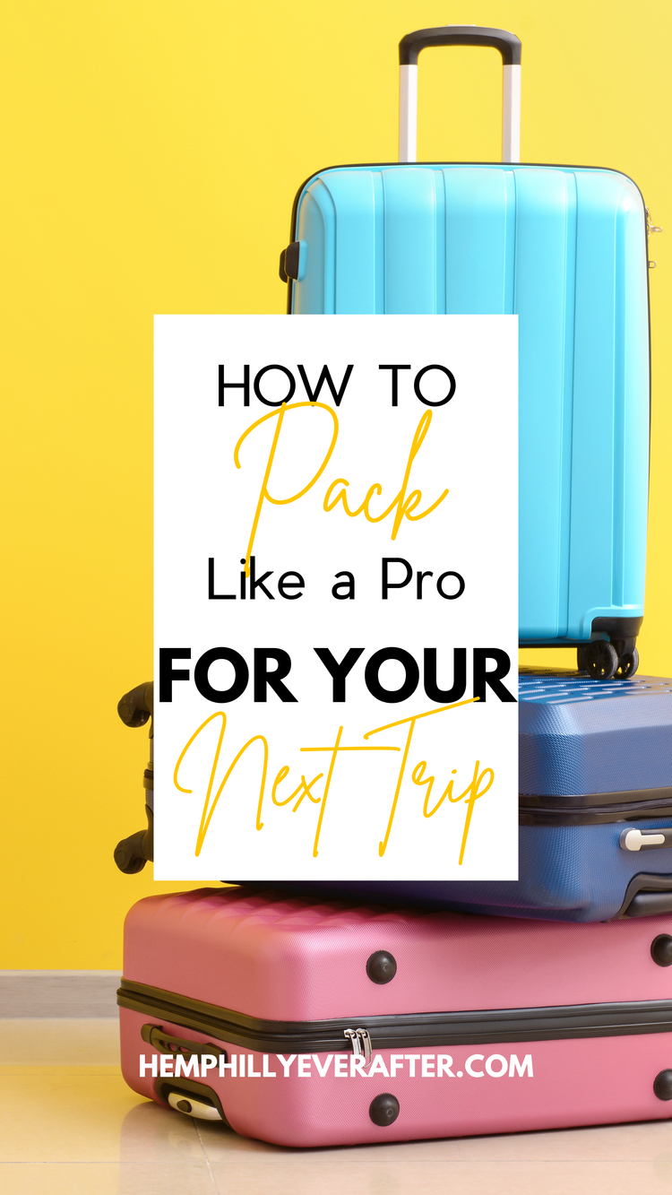 Packing LIke A Pro — Hemphilly Ever After
