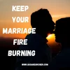 Keeping Your Marriage Fire Burning — Susan Zurcher