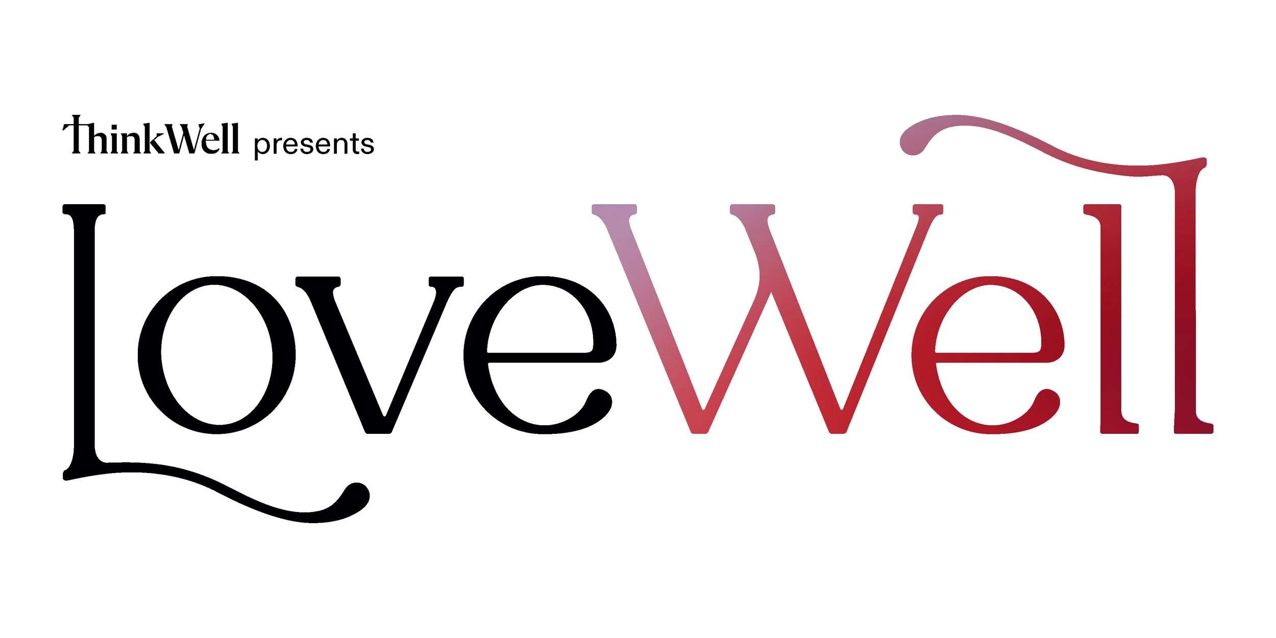 LoveWell 2024 — Think Well