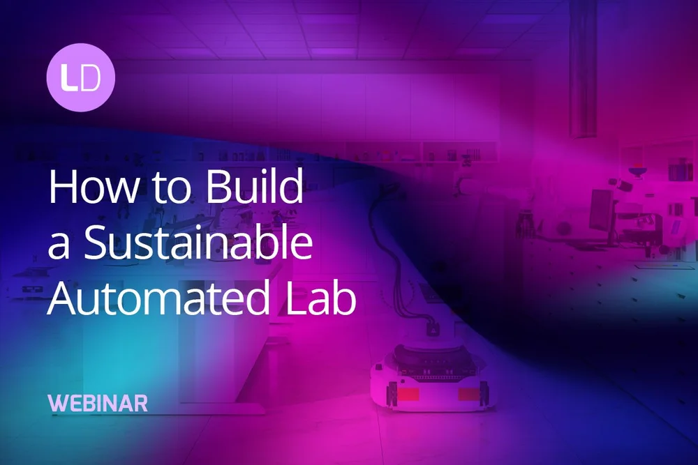 Webinar Preview: How to Build a Sustainable Automated Lab — Lab Design News
