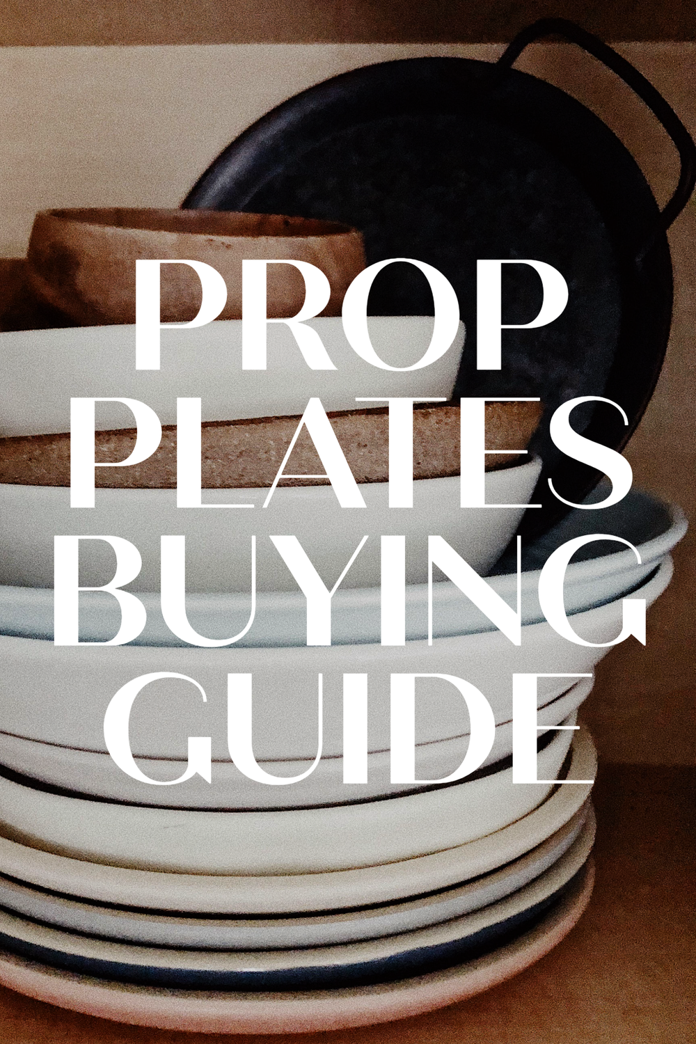 Prop Plates Buying Guide — Style To Bits