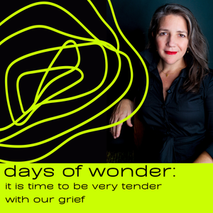 Days of Wonder: it is time to be very tender with our grief — Elastic ...