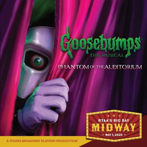 RTAA Presents | Goosebumps The Musical: Phantom Of The Auditorium ...