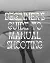 Beginner’s Guide to Manual Shooting — Solside Studio