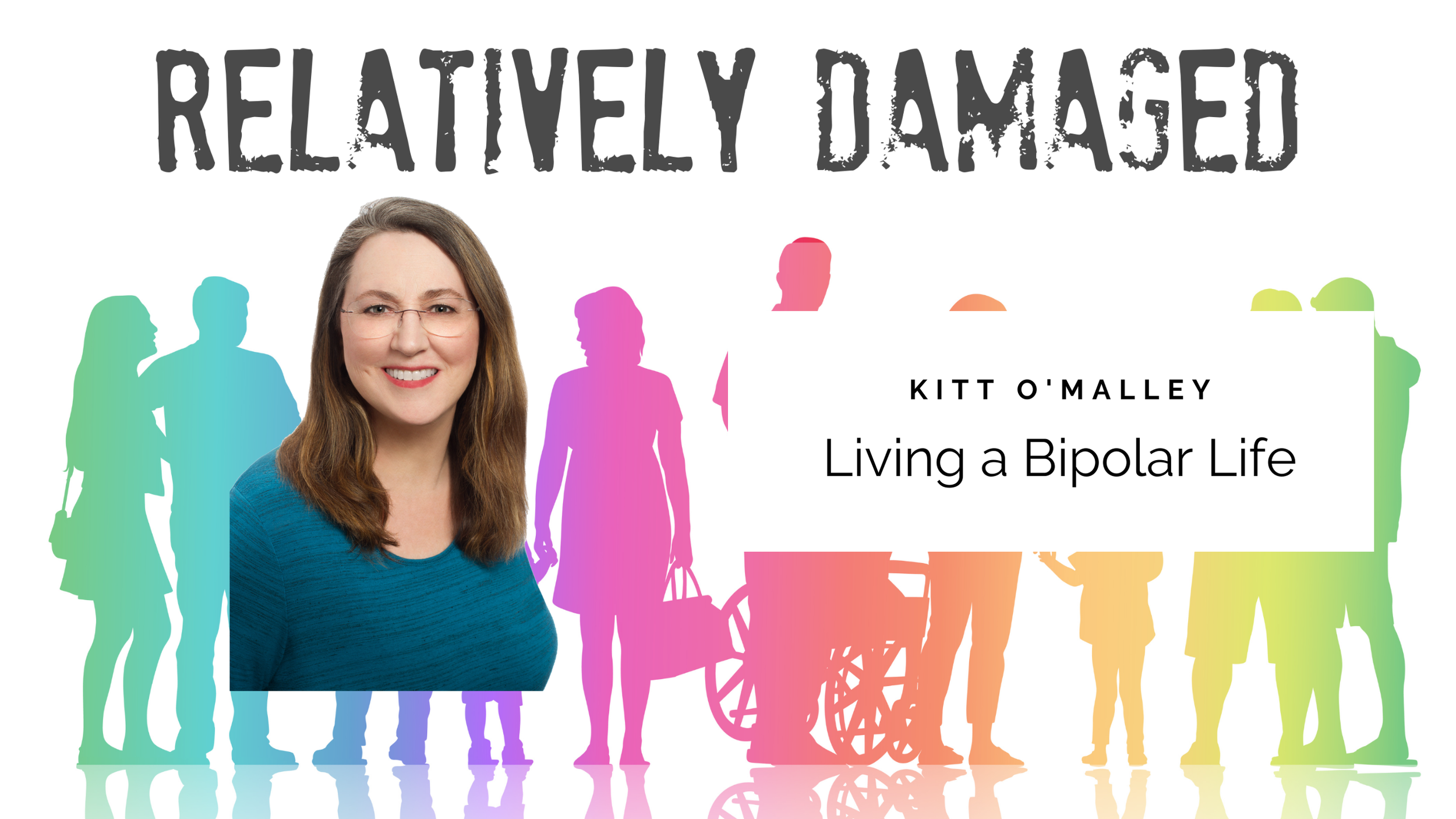 S3E12: Kitt O'Malley Living a Bipolar Life — DAMAGED PARENTS