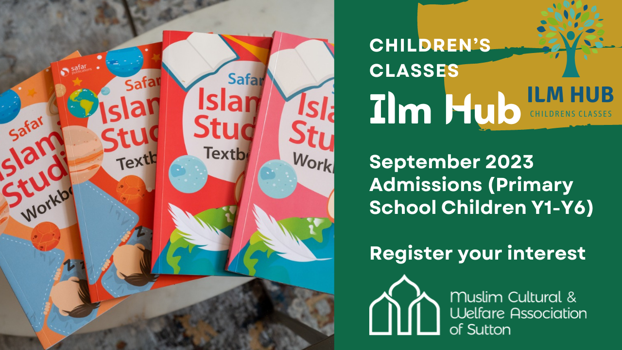 Ilm Hub - September 2023 Admissions - Register your Interest — Muslim Cultural & Welfare ...