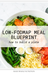 Low-FODMAP Meal Blueprint — Functional Health Research + Resources ...