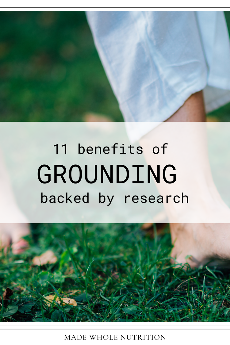 11 Benefits of GROUNDING Backed by Research — Functional Health ...