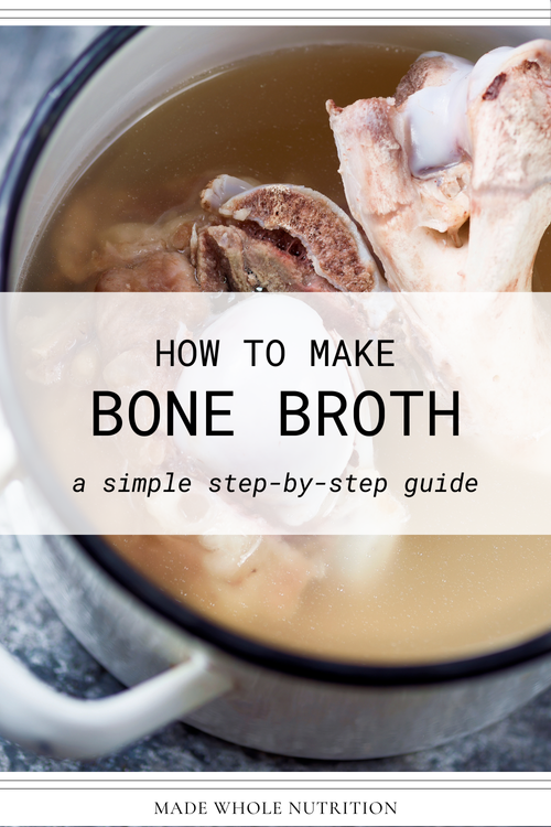 How to Make BONE BROTH: a simple step-by-step guide — Functional Health ...