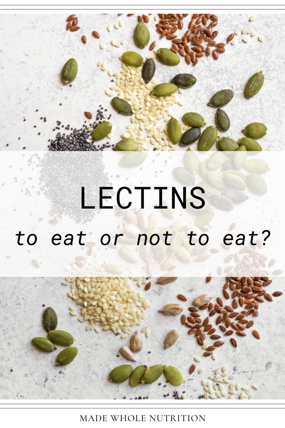 LECTINS: to eat or not to eat? — Functional Health Research + Resources ...