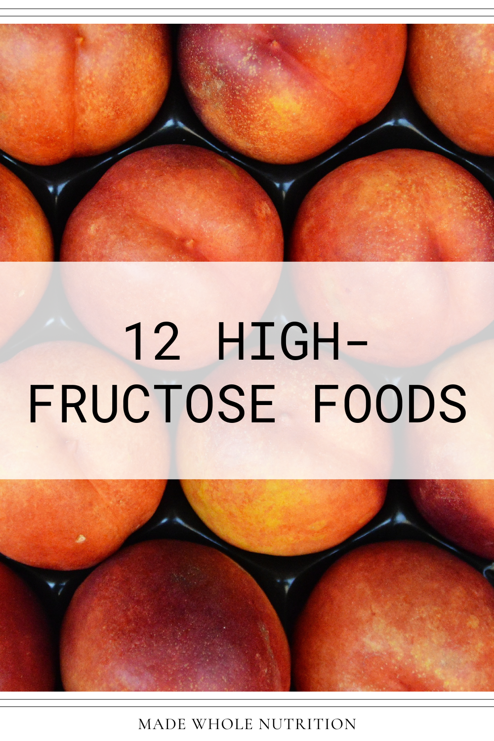 12 HIGH-FRUCTOSE FOODS — Functional Health Research + Resources — Made ...