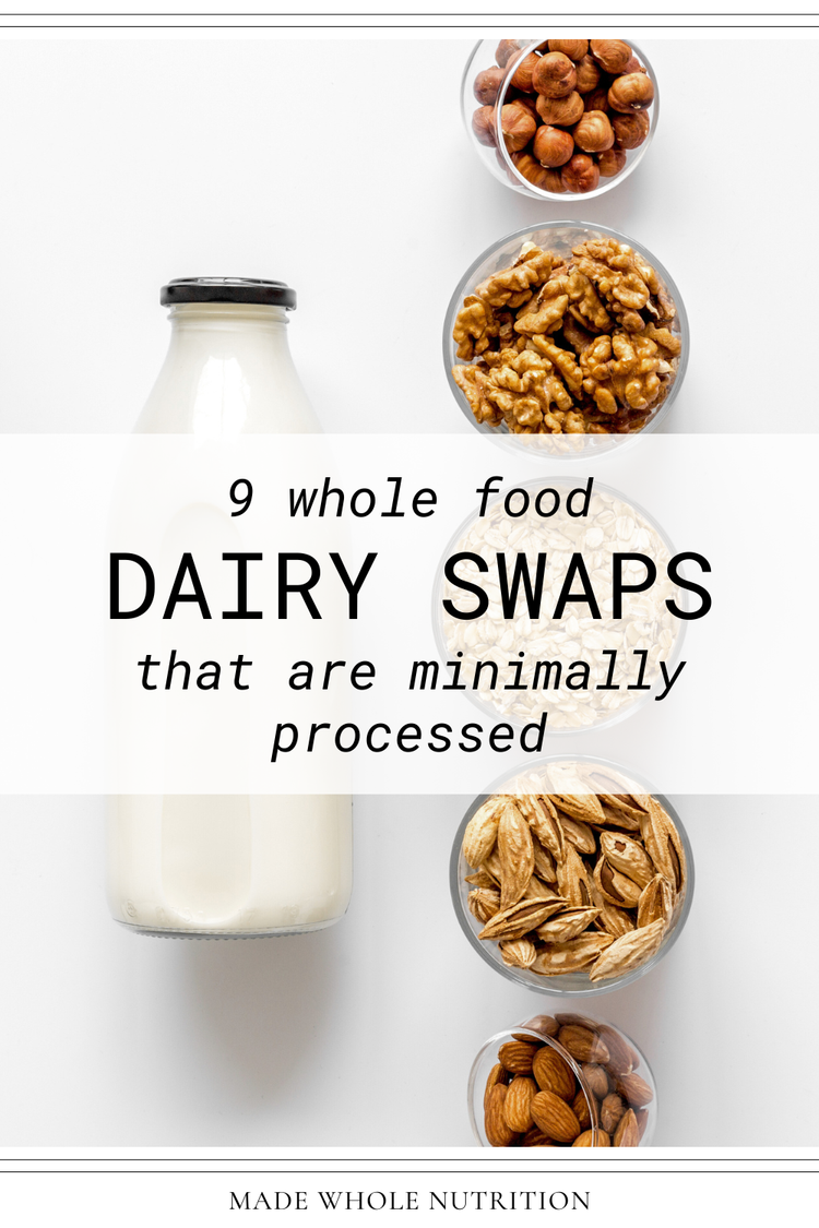 9 Whole Food DAIRY SWAPS that are Minimally Processed — Functional ...