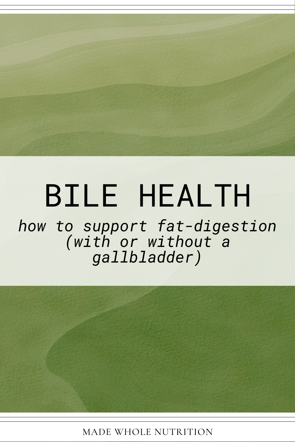 BILE HEALTH: how to support fat-digestion (with or without a ...