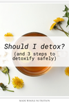 Should I detox? (and 3 steps to detoxify safely) — Functional Health ...