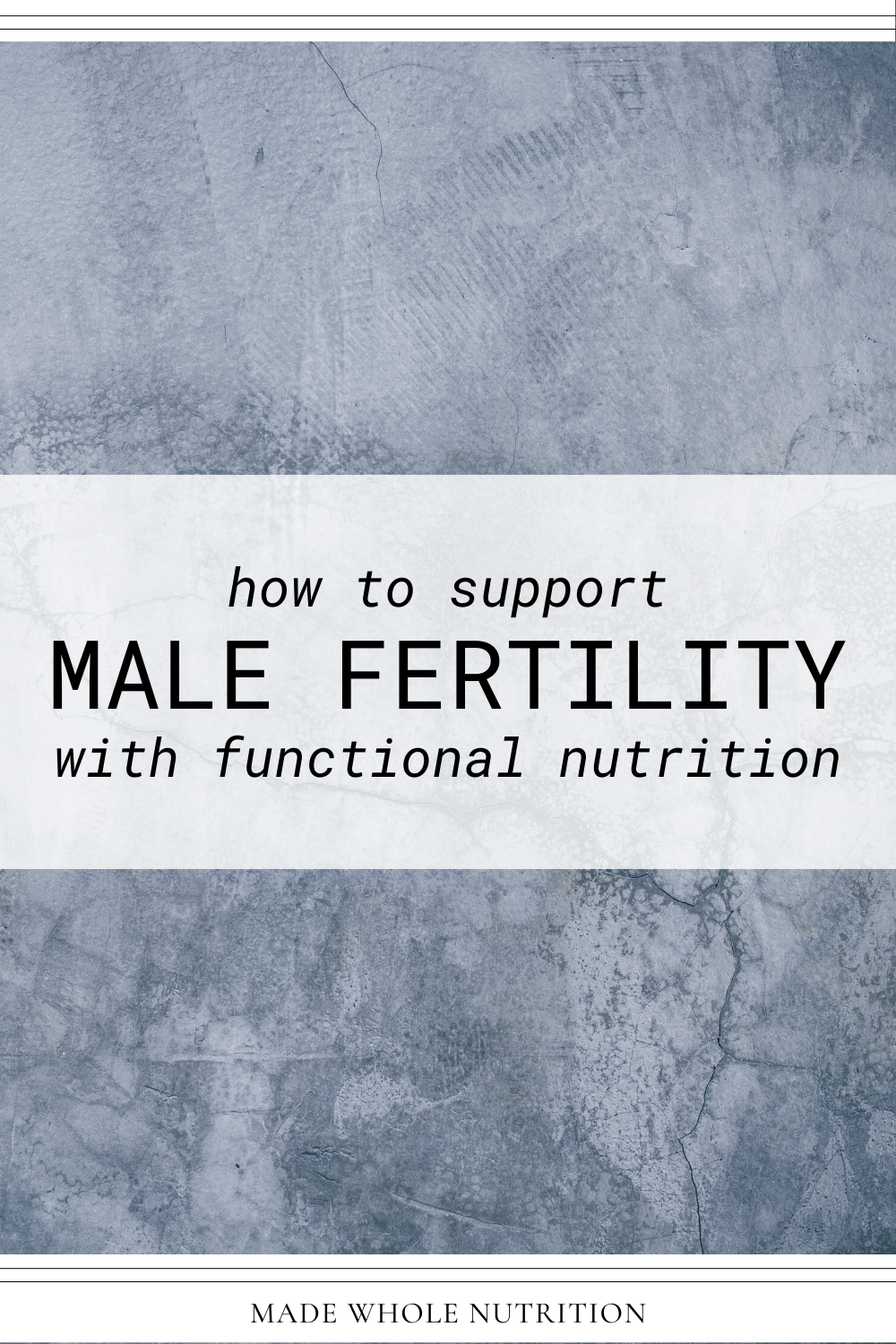 How to Support MALE FERTILITY with Functional Nutrition — Functional ...