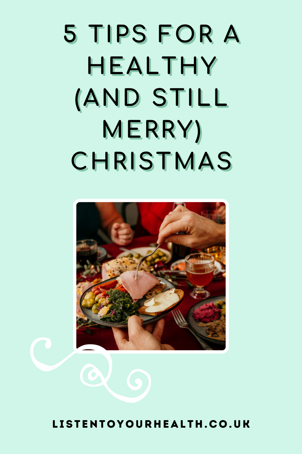 5 Tips for a Healthy (and still Merry) Christmas — Listen to Your Health