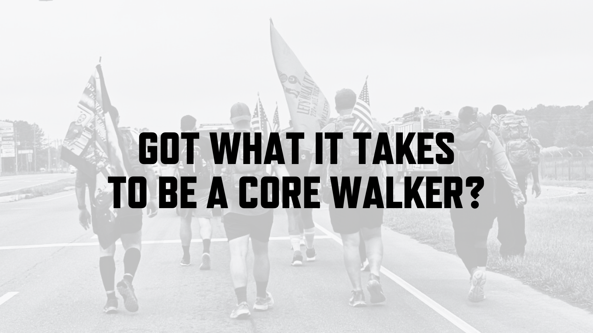 Let's Walk It Out - 222 Mile Ruck March