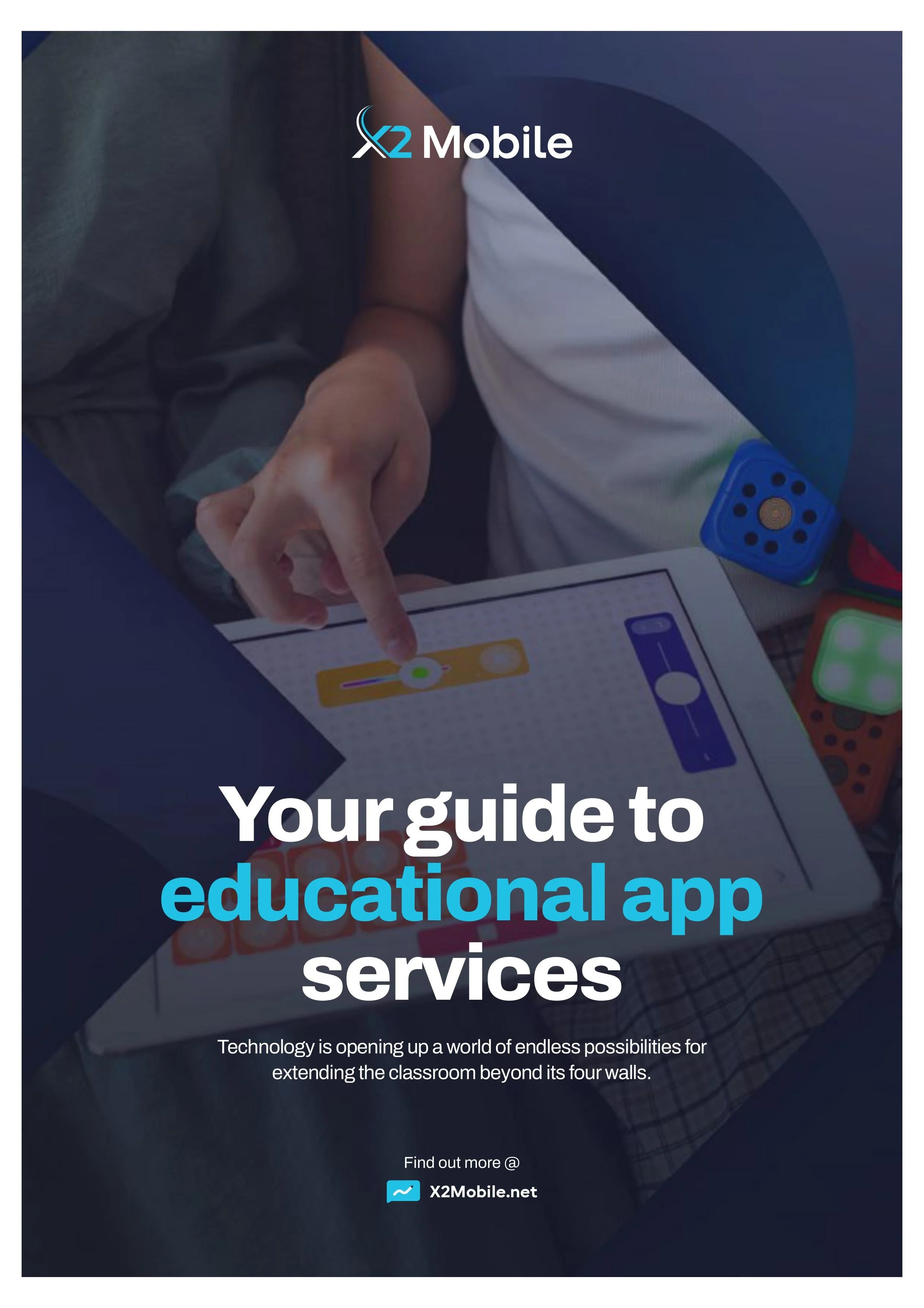 Unlock the Potential of EdTech: Your Complete Guide to Transforming Education — X2 Mobile